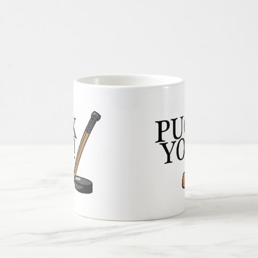 Puck You Hockey Stick and Puck Coffee Mug | Zazzle