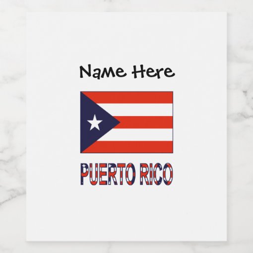 Puerto Rico and Puerto Rican Flag with Your Name Wine Label | Zazzle