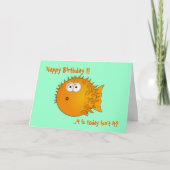 Puffer fish - funny sayings: It is today? Birthday Card | Zazzle
