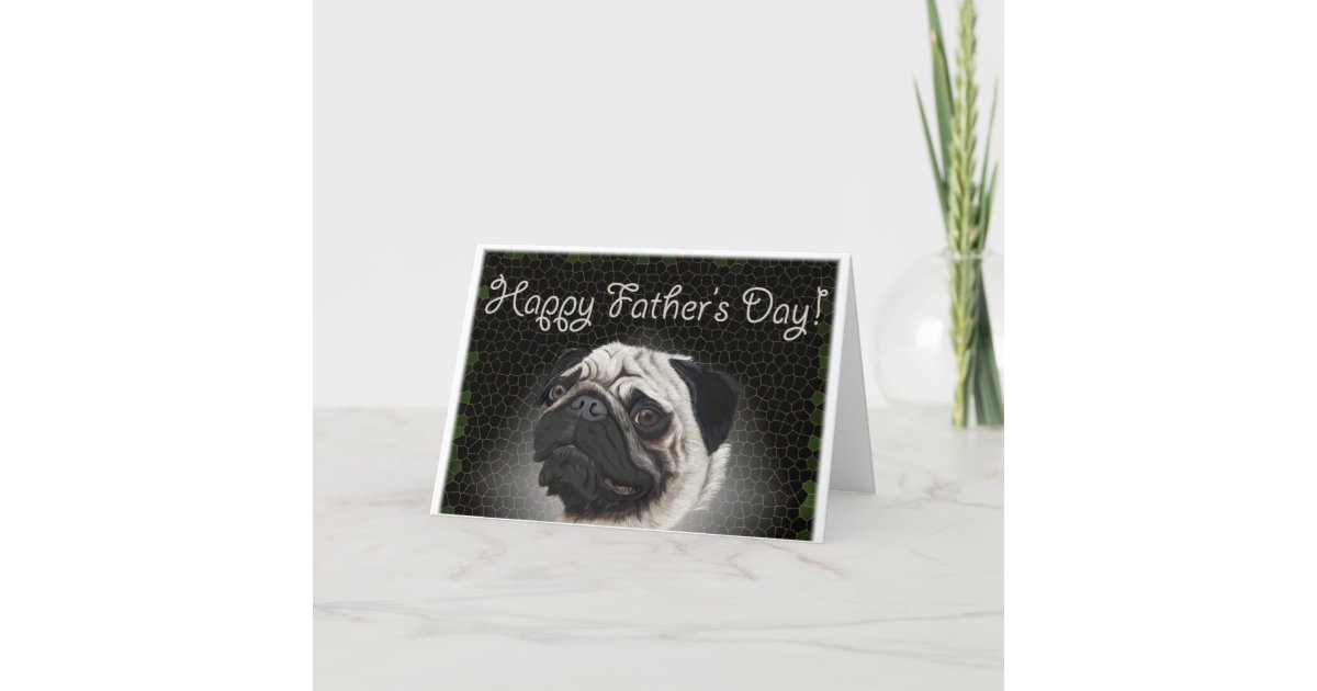 pug father's day card | Zazzle