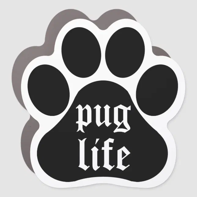 Pug Life | Funny Dog Lover Pawprint Car Magnet | Zazzle
