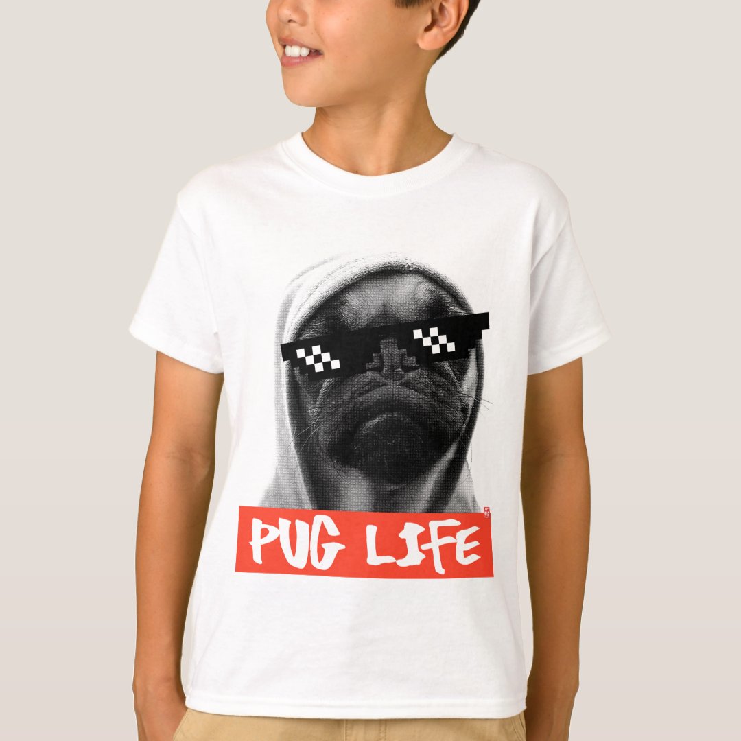 Pug Life T-Shirt | Zazzle