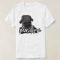 PUG LIFE T-Shirt | Zazzle