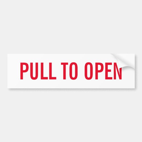 Pull to open door sign on durable vinyl sticker | Zazzle.com