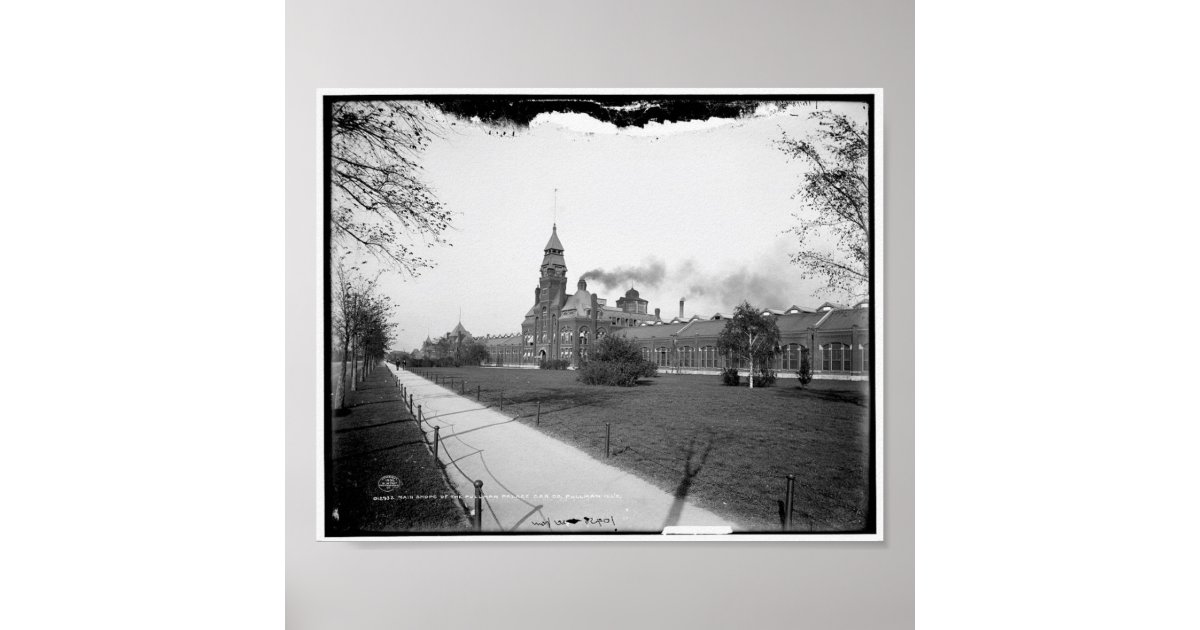 Pullman Palace Car Co., Pullman, Illinois c1900 Poster | Zazzle