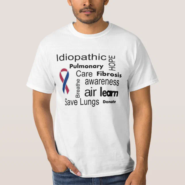 Pulmonary Fibrosis Awareness T-Shirt | Zazzle