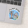 Pump Iron Funny Exercise Pun Sticker | Zazzle