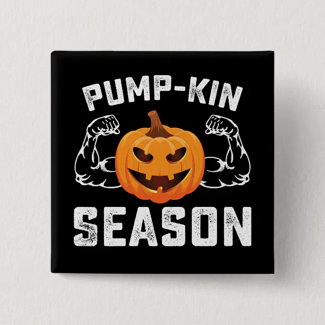 Pump Kin Season Pumpkin Gym Workout Fitness Button | Zazzle