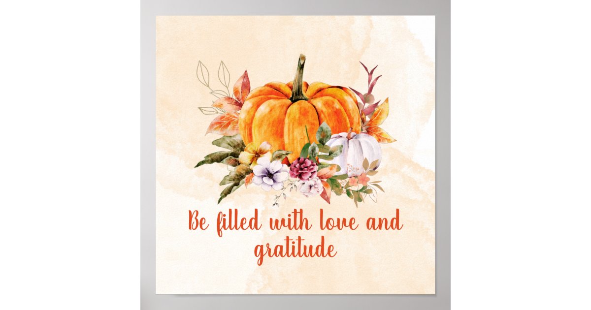 Pumpkin And Flowers Gratitude Quote Poster | Zazzle