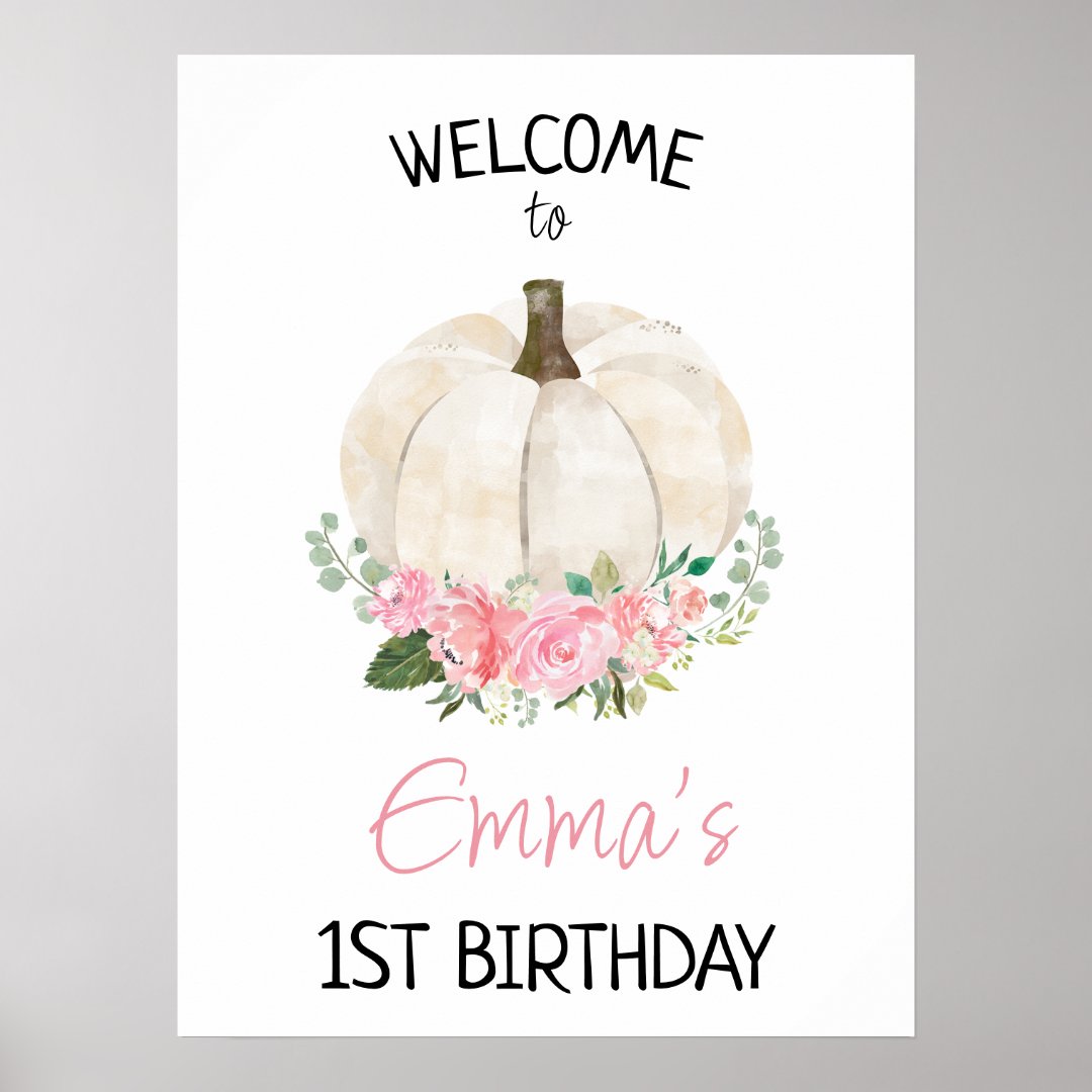 Pumpkin Pink Floral 1st Birthday Welcome Sign | Zazzle