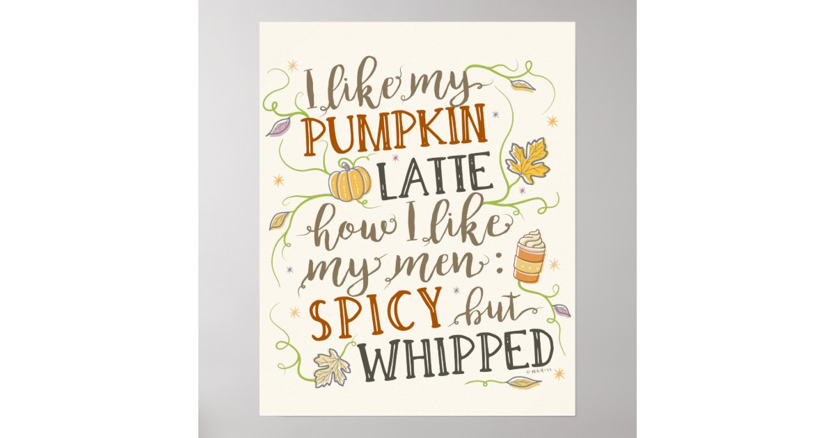 Pumpkin Spice Funny Latte Humor for Women Autumn Poster | Zazzle