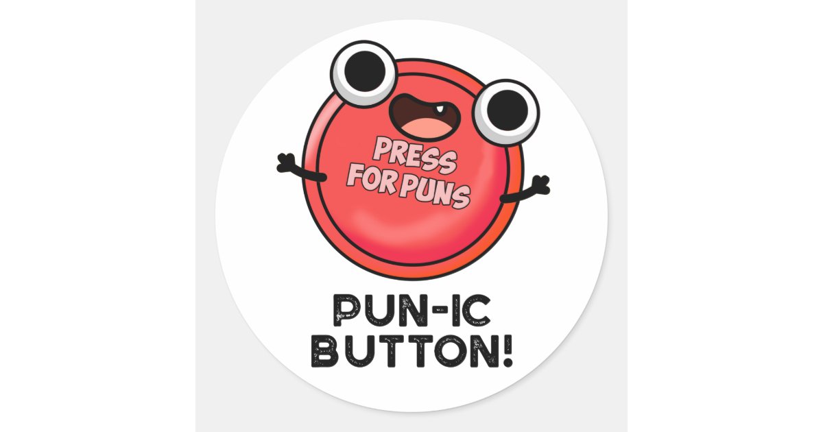 Pun-ic Button Funny Pun Classic Round Sticker | Zazzle
