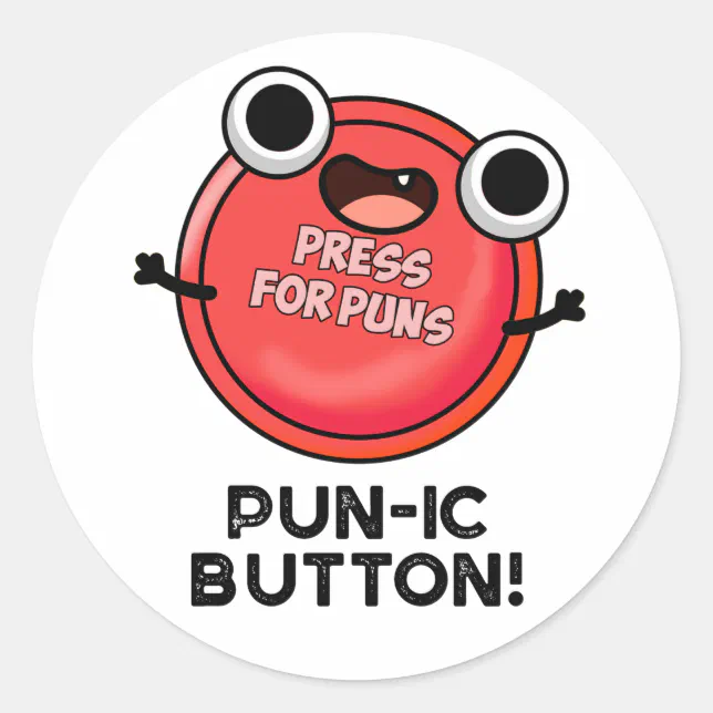 Pun-ic Button Funny Pun Classic Round Sticker | Zazzle