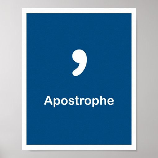 Punctuation Marks- Apostrophe Poster | Zazzle