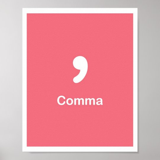 Punctuation Marks- Comma Poster | Zazzle.com