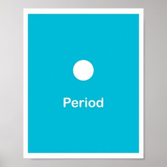 Punctuation Marks- Period Poster | Zazzle
