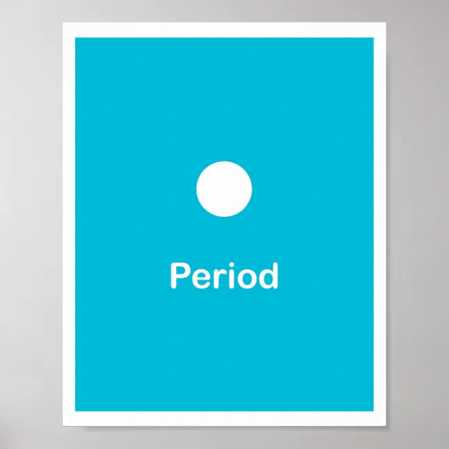 Punctuation Marks- Period Poster | Zazzle