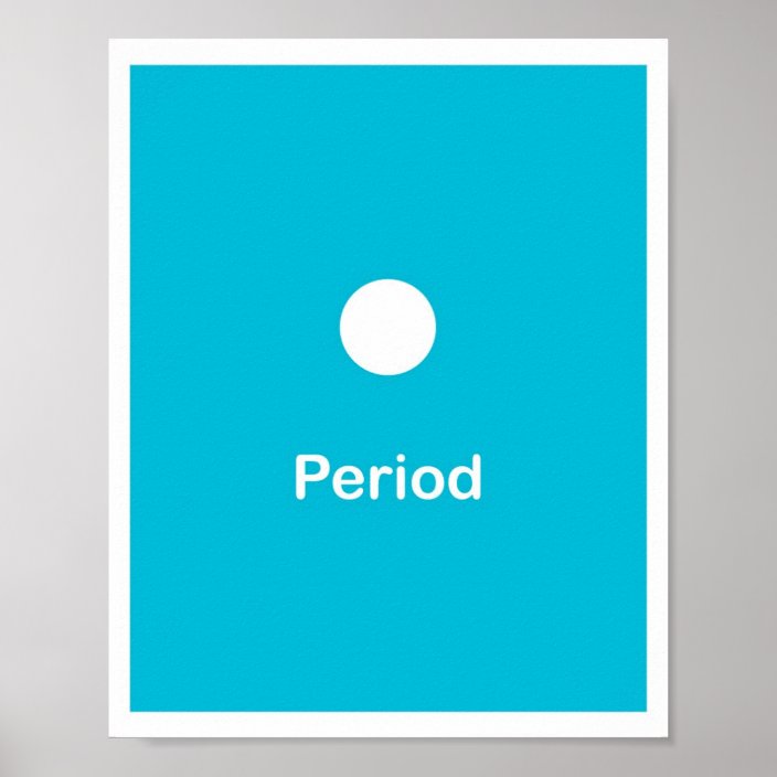 Punctuation Marks- Period Poster | Zazzle.com