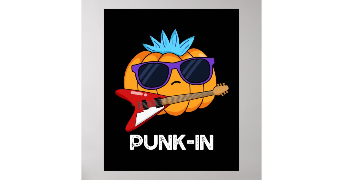 PUnk-in Funny Punk Rock Pumpkin Pun Dark BG Poster | Zazzle