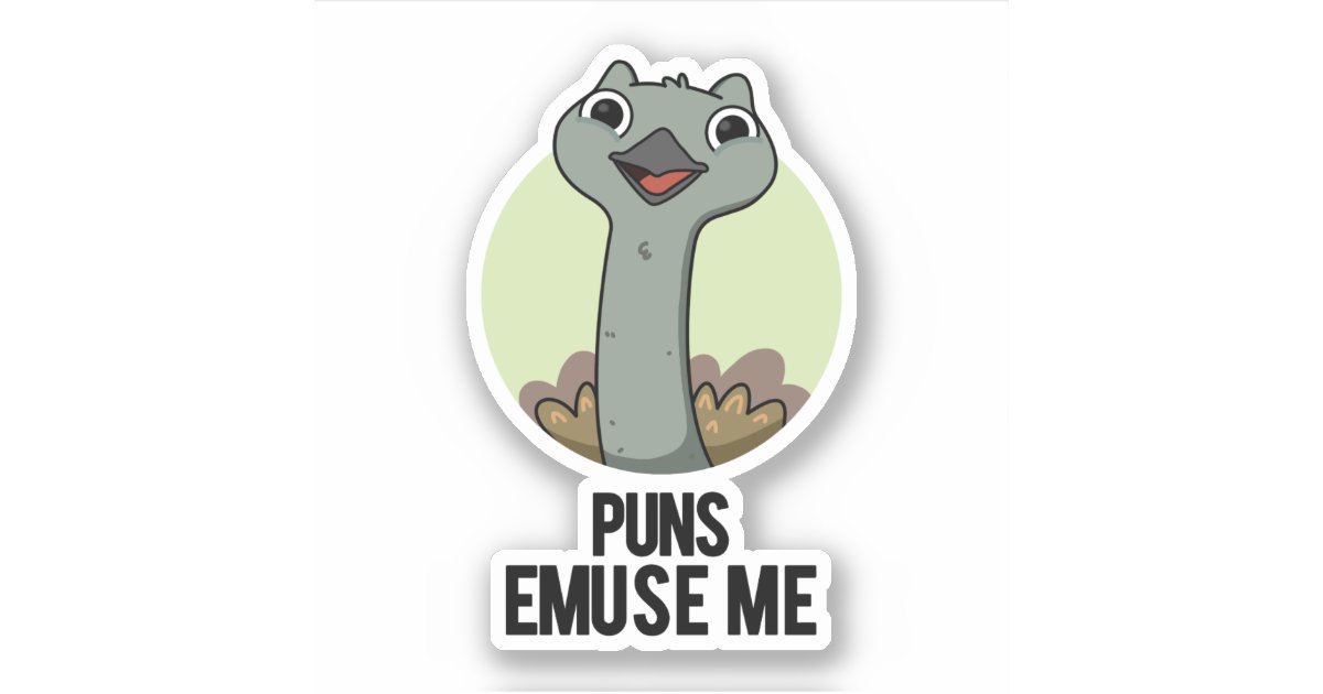 Puns Emuse Me Funny Emu Pun Sticker | Zazzle