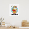 Pup Noodles Funny Cup Noodles Pun Poster | Zazzle