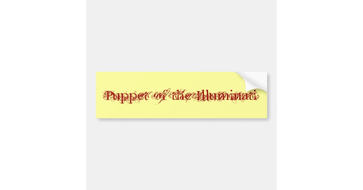 "Puppet of the Illuminati" Bumper Sticker | Zazzle