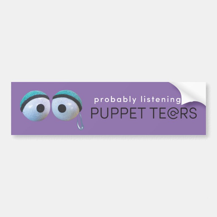 Puppet Tears Bumper Sticker | Zazzle.com