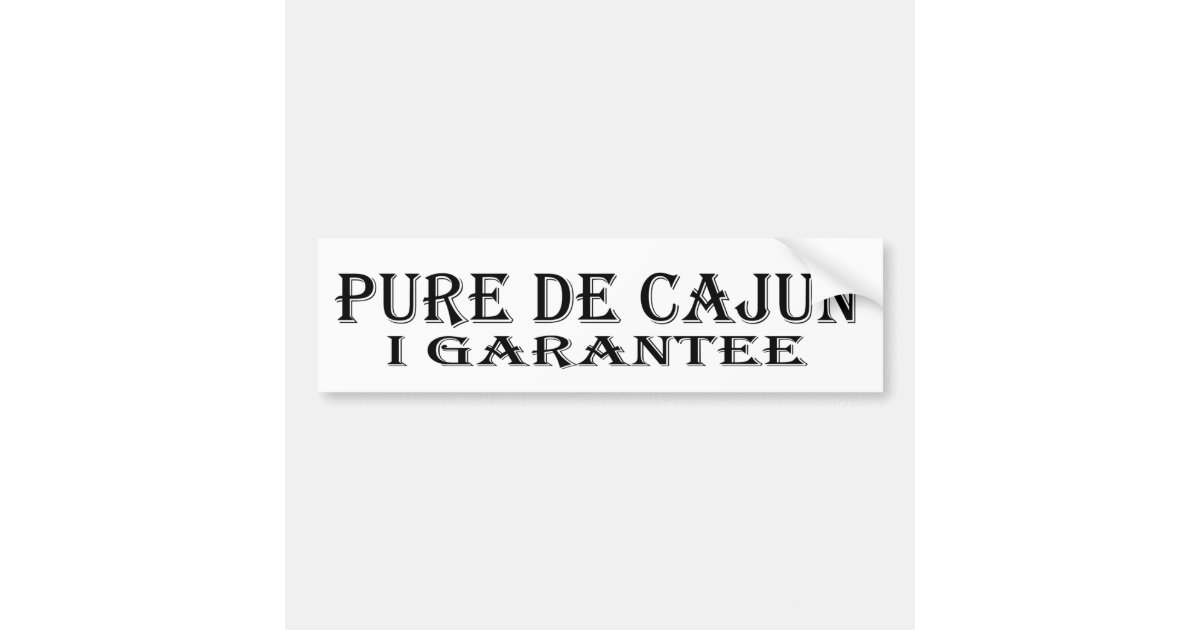 Pure De Cajun Bumper Sticker | Zazzle