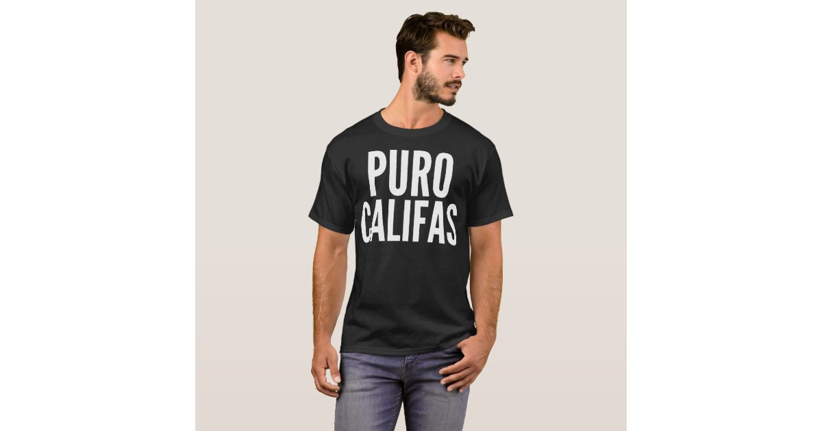Puro Califas Typography T-Shirt | Zazzle