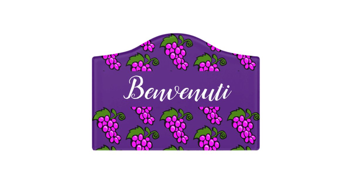 Purple grapes -Benvenuti Door Sign | Zazzle