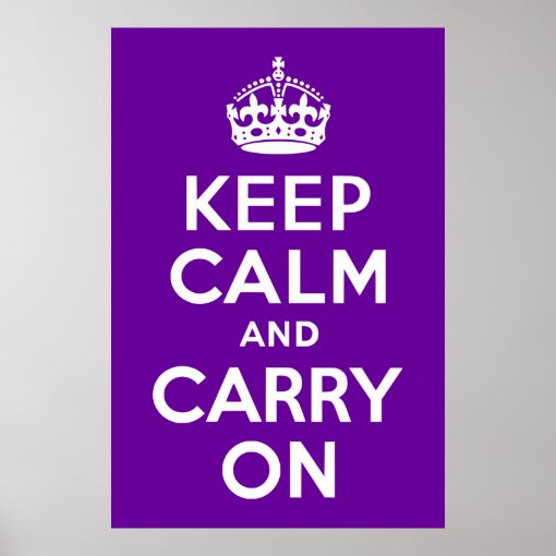 Purple Keep Calm and Carry On Poster | Zazzle