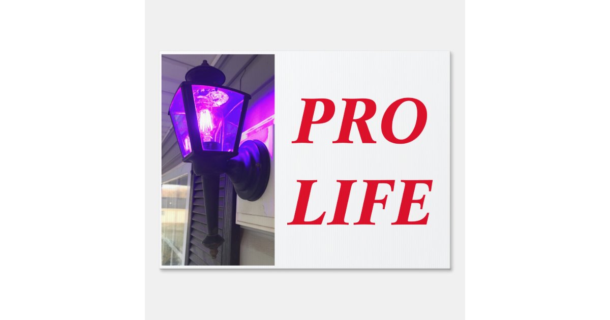 PURPLE LIGHT PRO LIFE SIGN | Zazzle