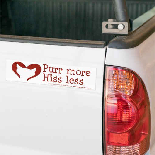 Purr More, Hiss Less bumper sticker | Zazzle