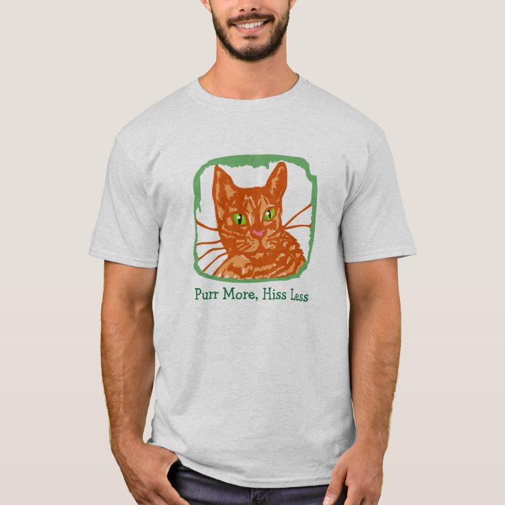"Purr More Hiss Less" Orange Tabby T-shirt | Zazzle