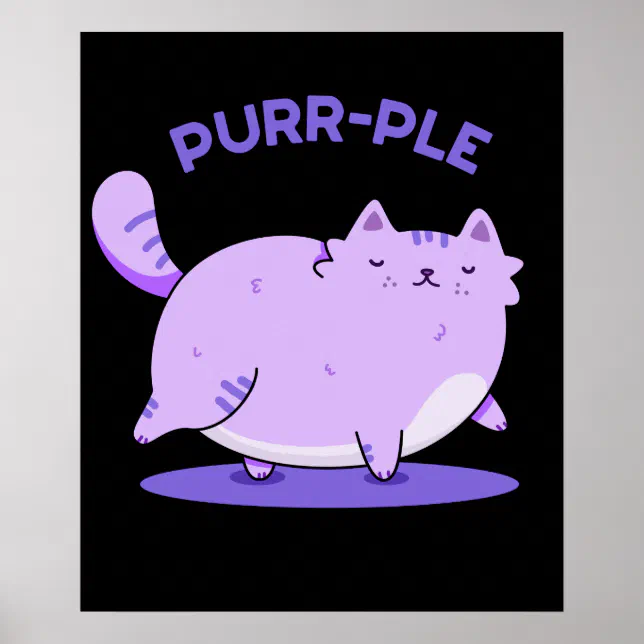 Purr-ple Funny Fat Kitty Cat Pun Dark BG Poster | Zazzle
