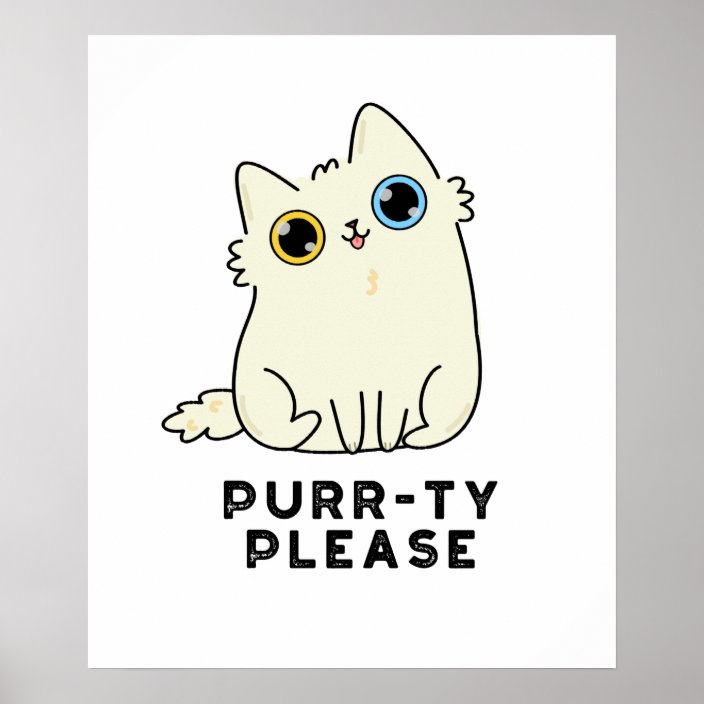 Purr-ty Please Funny Kitty Cat Pun Poster | Zazzle.com