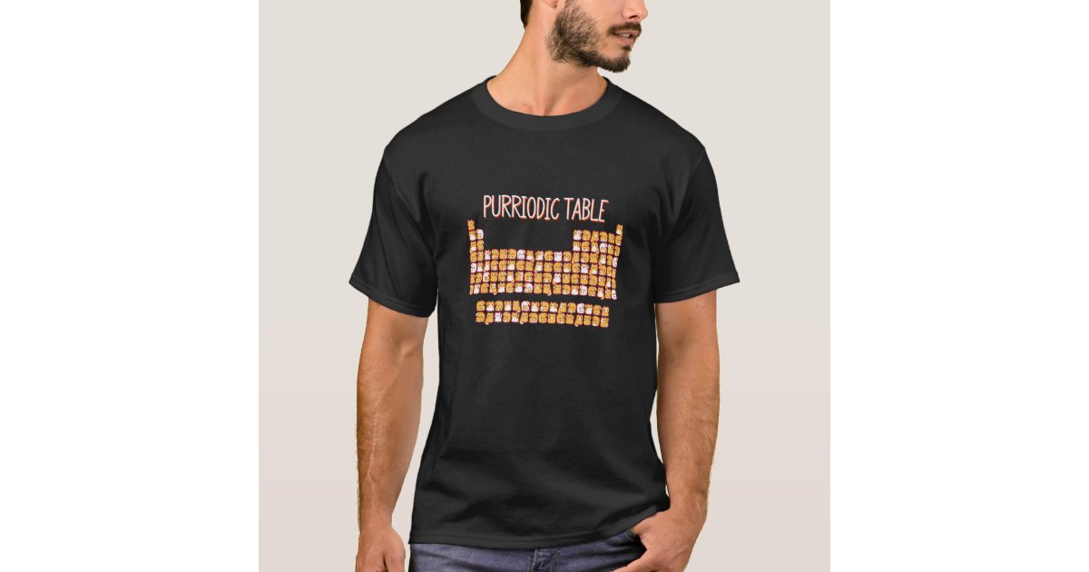 PURRIODIC TABLE Cute Cat Periodic Table Pun Men Wo T-Shirt | Zazzle