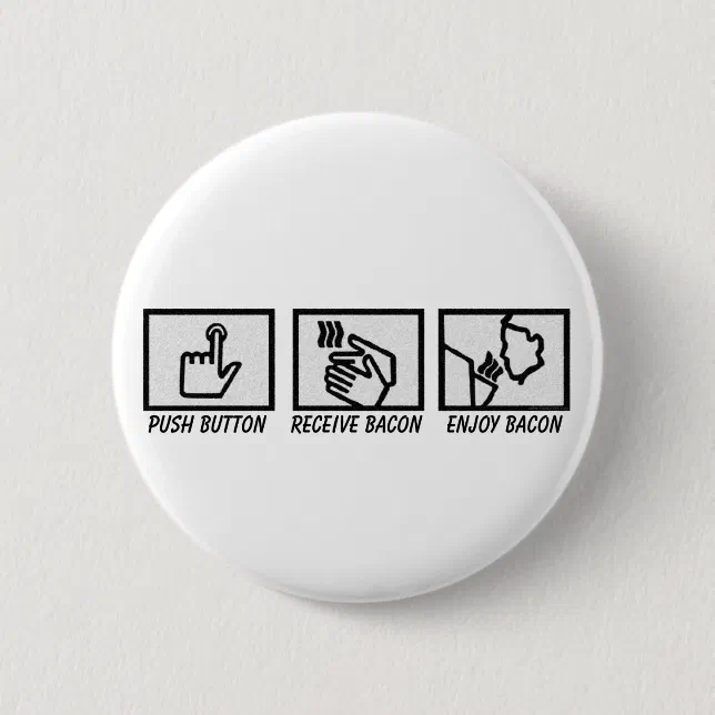 Push Button Bacon | Zazzle