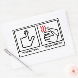 push button receive bacon rectangular sticker | Zazzle