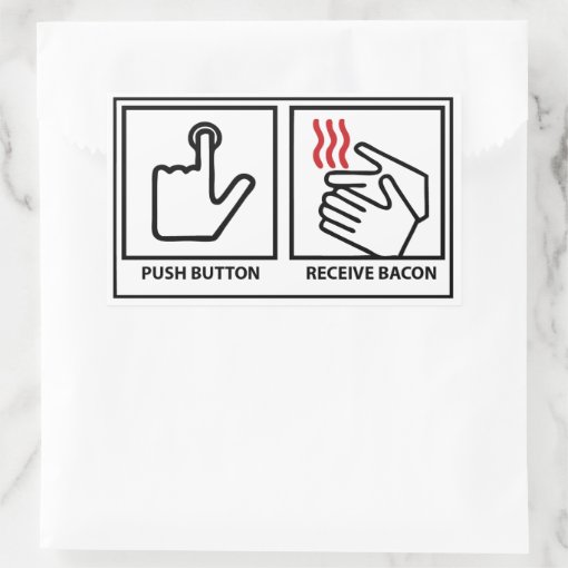 push button receive bacon rectangular sticker | Zazzle