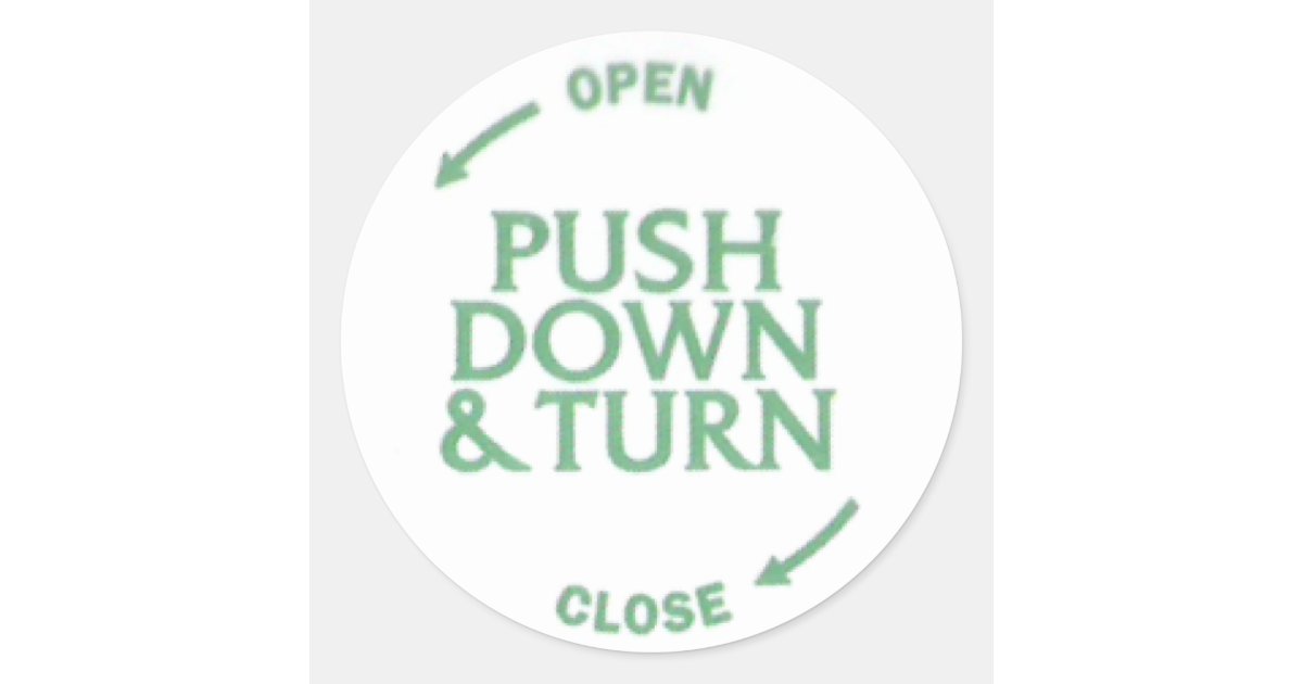 Push Down & Turn Classic Round Sticker | Zazzle