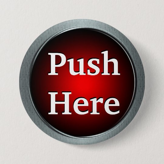 Push Here Button Pin | Zazzle.com