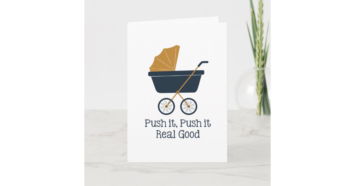 Push It Real Good Baby Shower Card | Zazzle