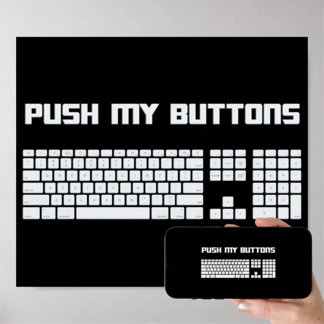 Push My Buttons Computer Keyboard Poster | Zazzle