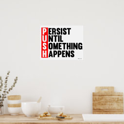 PUSH POSTER | Zazzle