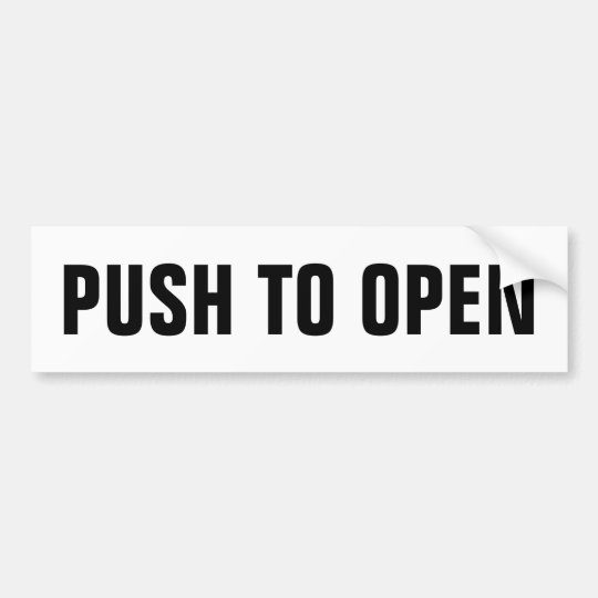 Push to open door window sign on vinyl sticker | Zazzle.com
