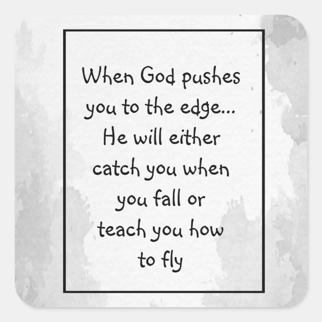 Pushed to the Edge God Catches or Teaches Square Sticker | Zazzle