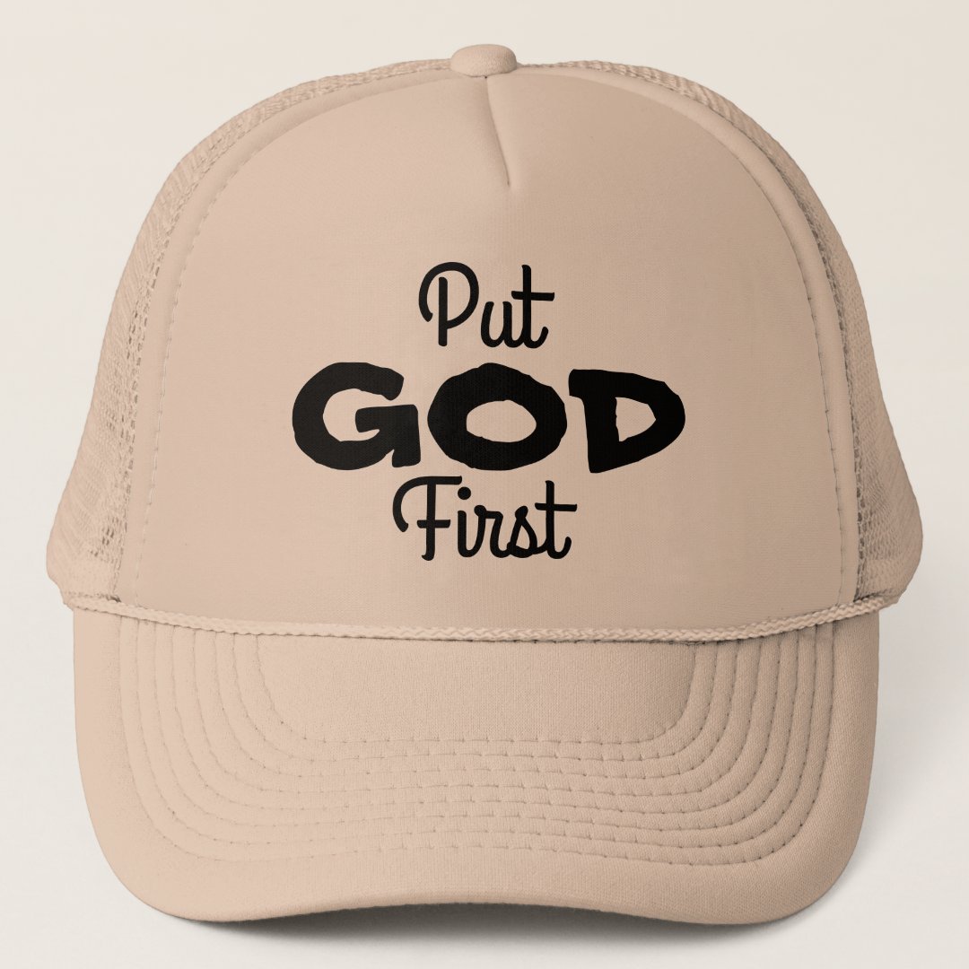 Put GOD First Trucker Hat | Zazzle