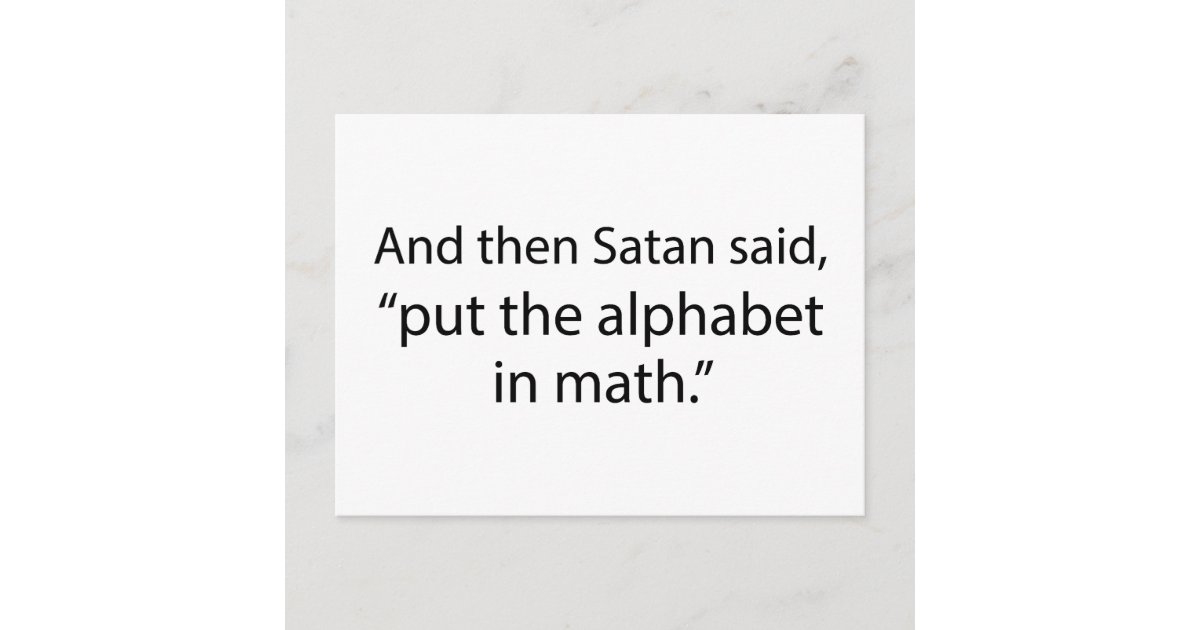Put The Alphabet In Math Postcard | Zazzle