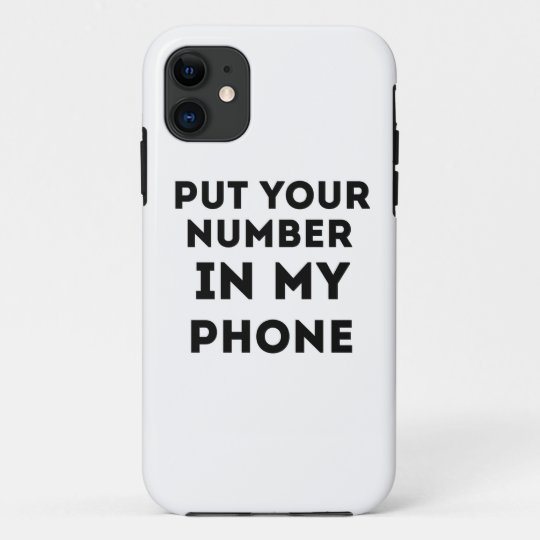 Put Your Number In My Phone Case-Mate iPhone Case | Zazzle.com